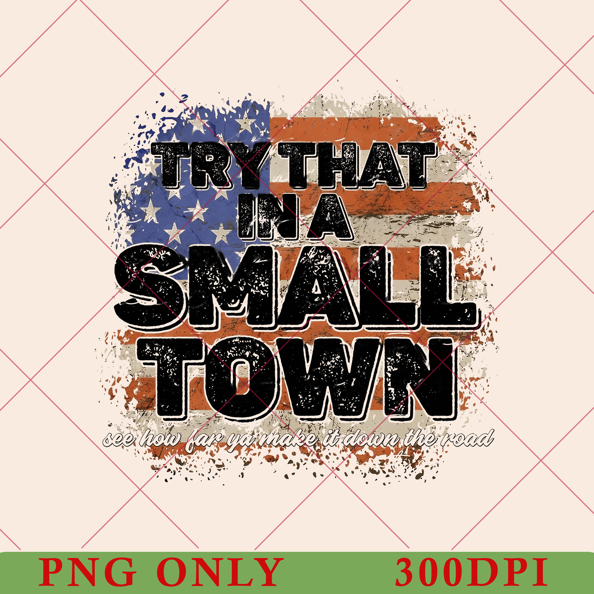 Retro Try That In A Small Town PNG, Small Town PNG, Country - Inspire ...