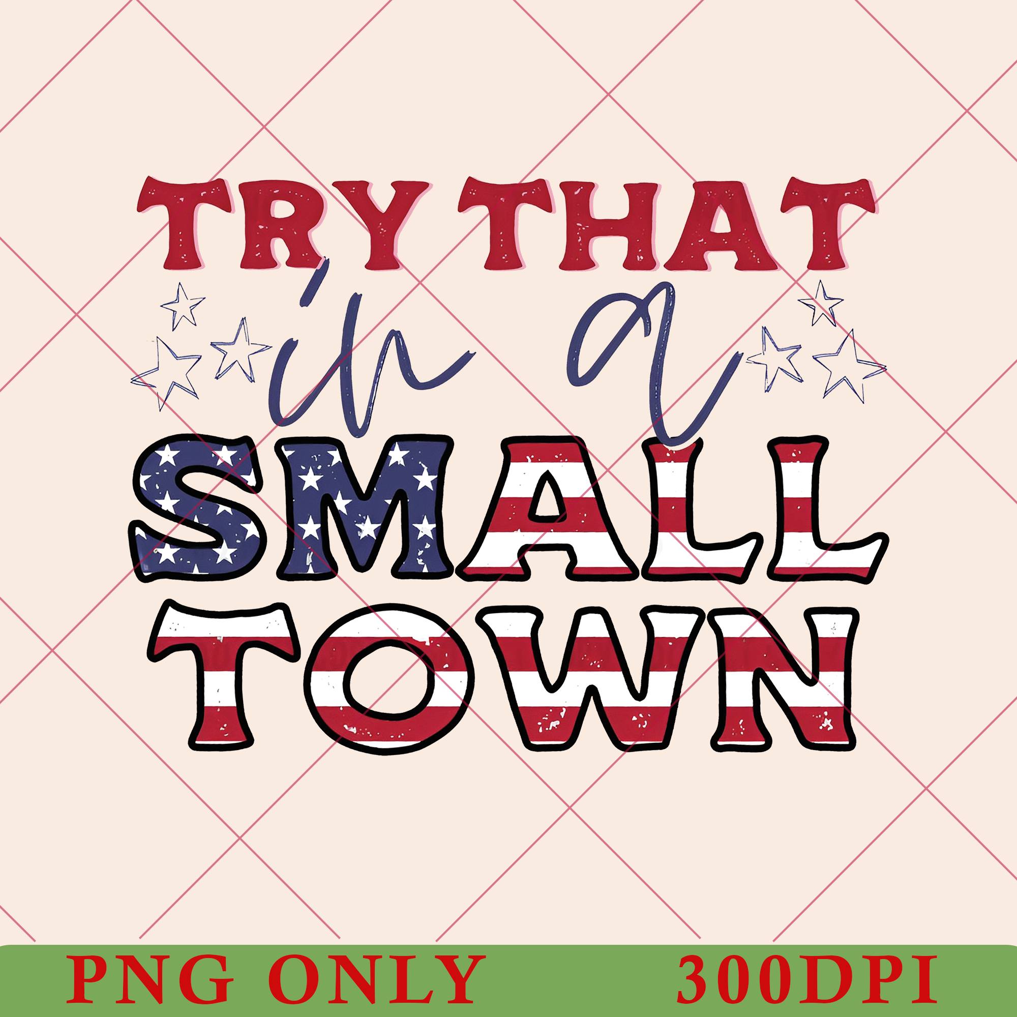 Cool Try That In A Small Town Png Gallery