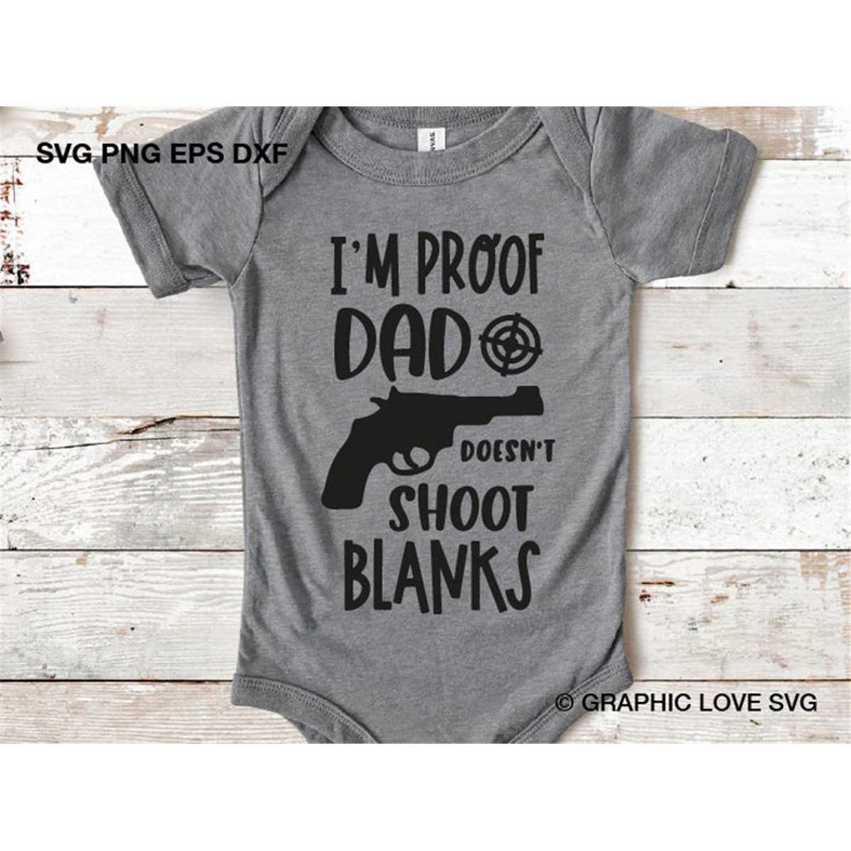 Funny New Daddy Svg, I'm proof dad doesn't shoot blanks svg, - Inspire ...