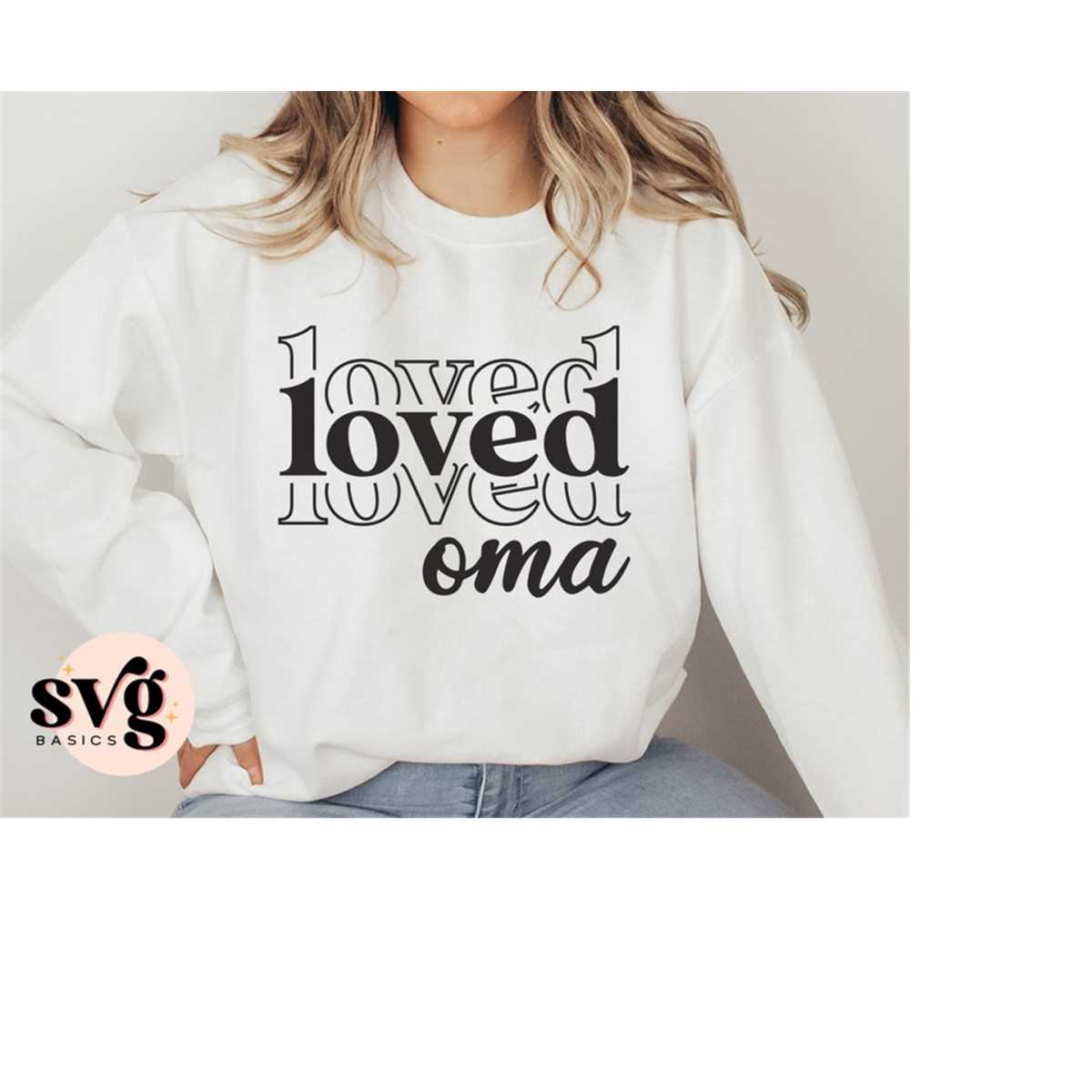 Oma SVG PNG, One Loved Oma Svg, Oma Vibes Svg, Oma Life Svg, - Inspire ...