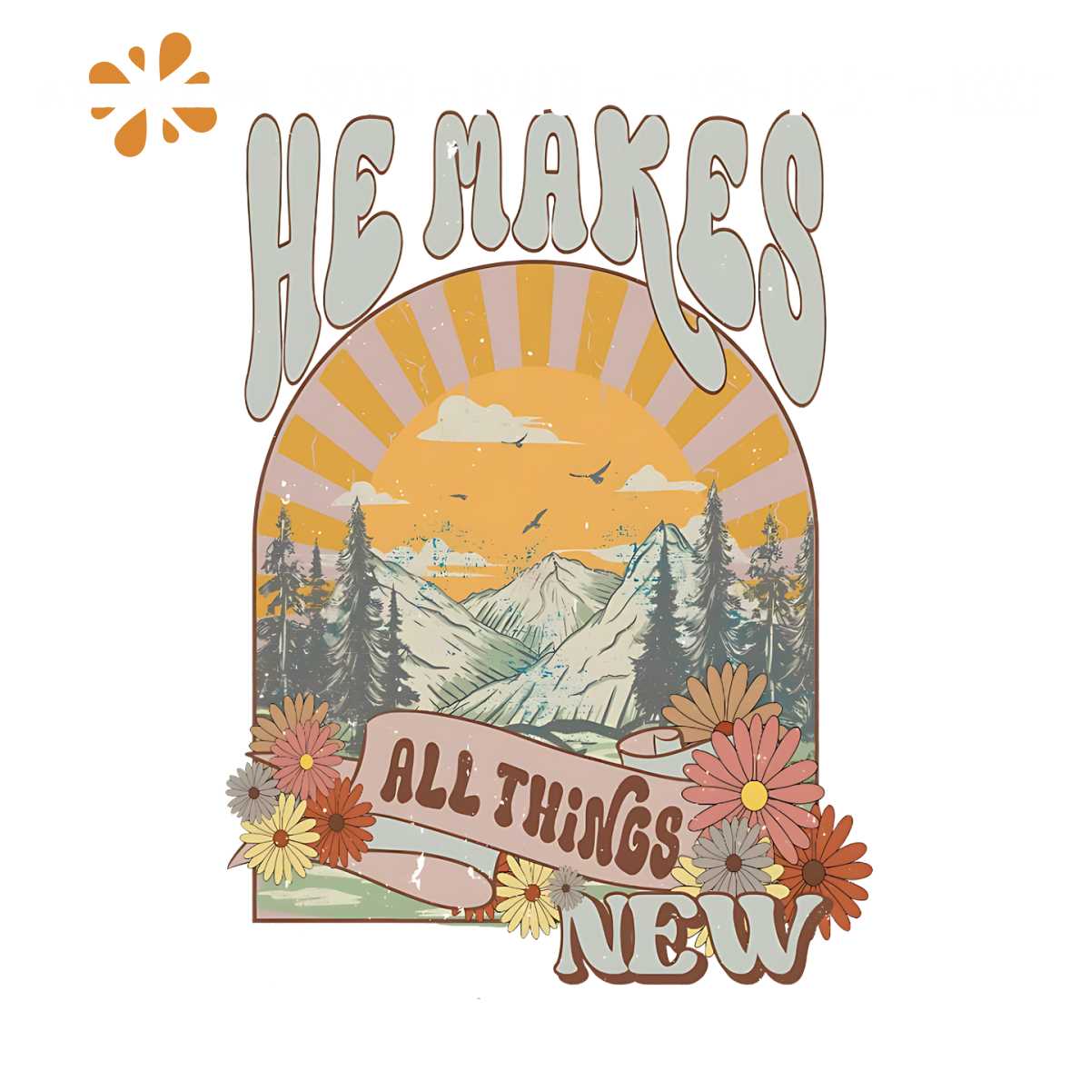 He Makes All Things New Bible Verse PNG Design File - Inspire Uplift