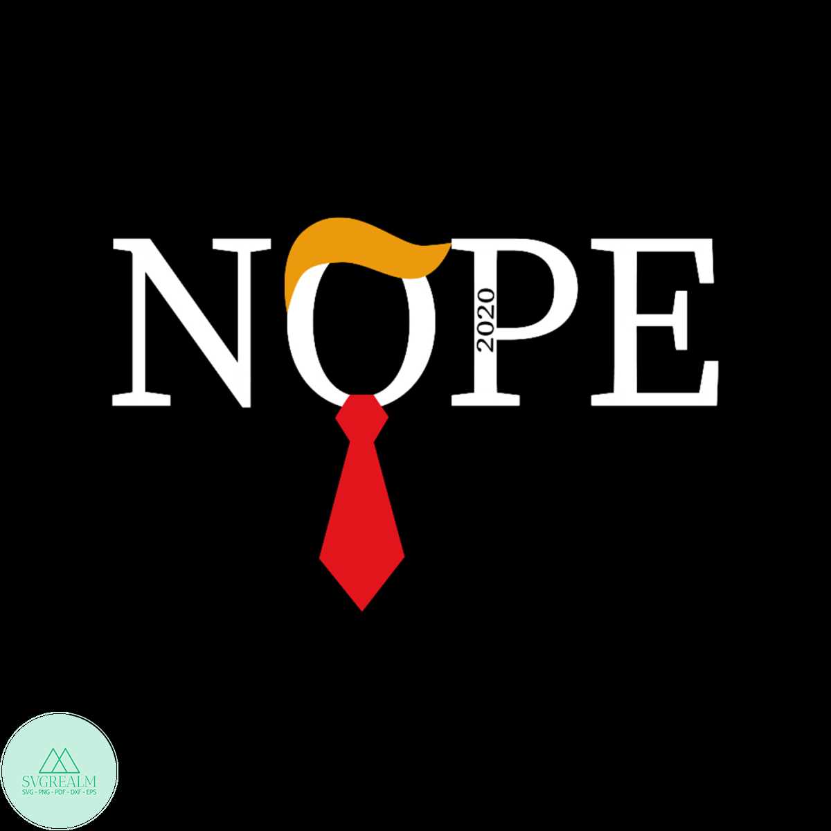 Nope 2020 svg, trump svg, nope 2020, Antitrump SVG, Dump Tru | Inspire ...