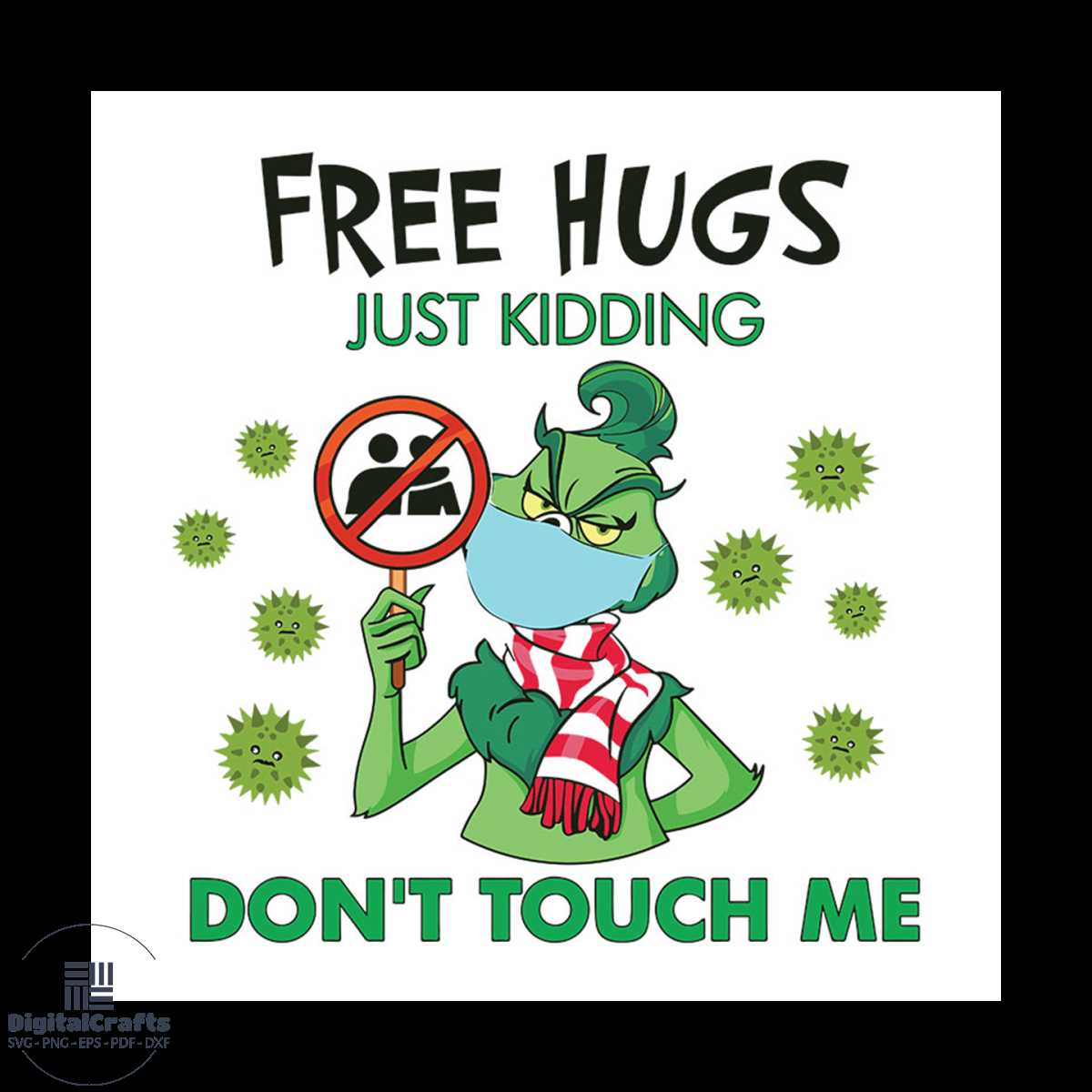 Free Hugs, Just kidding don't touch me, Grinch germs, I disl - Inspire ...