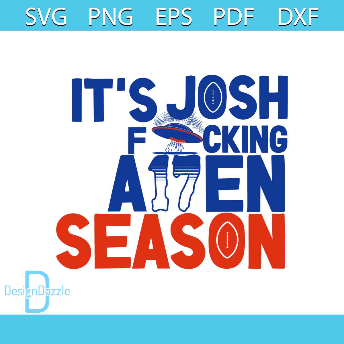 Its Josh Allen Season SVG Alien Quarterback SVG Cutting File - Inspire ...