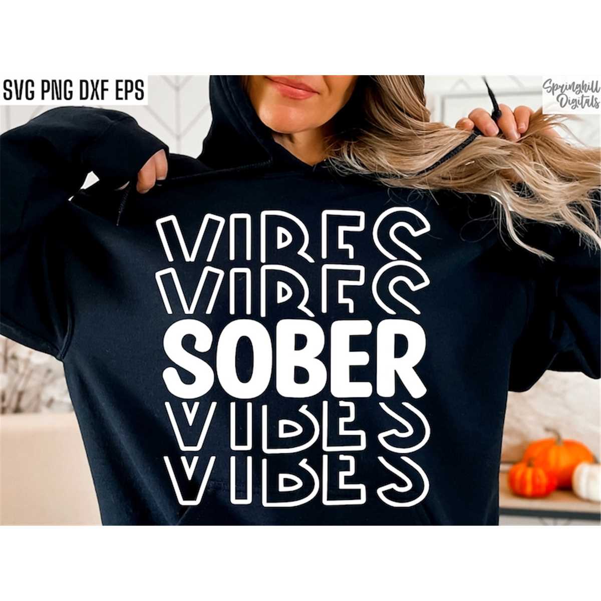 Sober Vibes | Sobriety Shirt Svg | Sober Living Png | Recove | Inspire ...