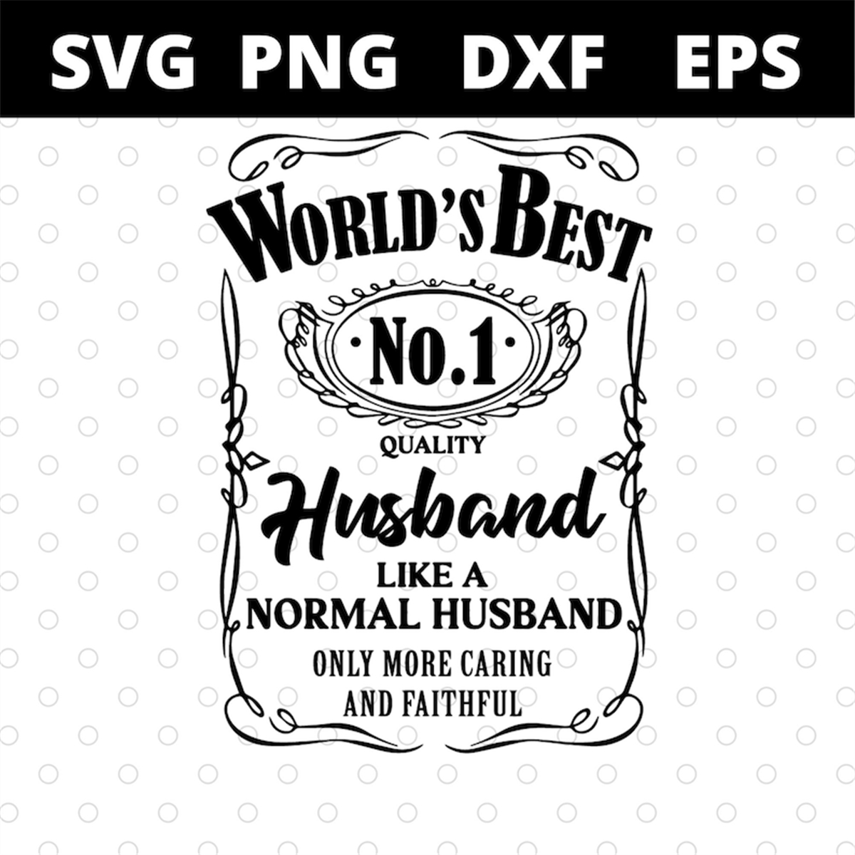 Worlds Best No 1 Quality Husband svg files for cricut | Inspire Uplift