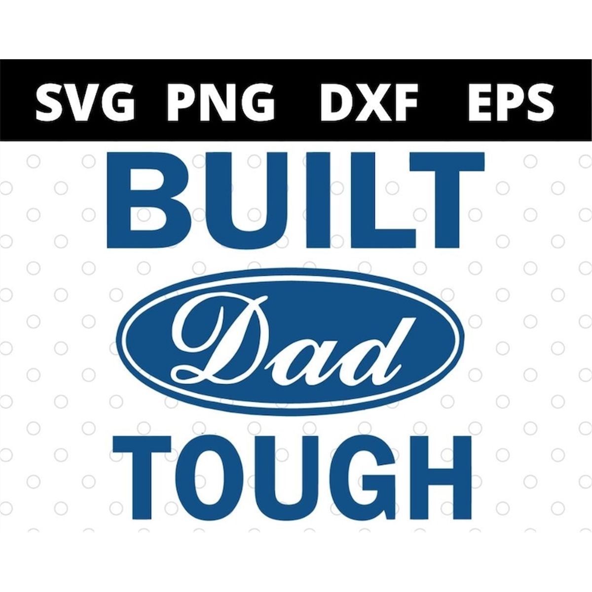 Built Dad Tough Happy Father's Day svg files for cricut | Inspire Uplift