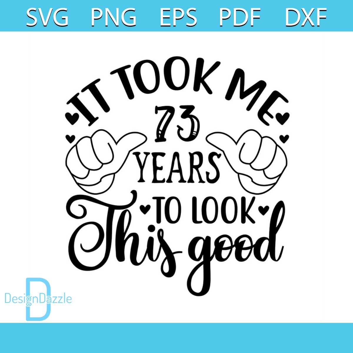 It Took Me 73 Years To Look This Good Svg, Trending Svg, 73 | Inspire ...