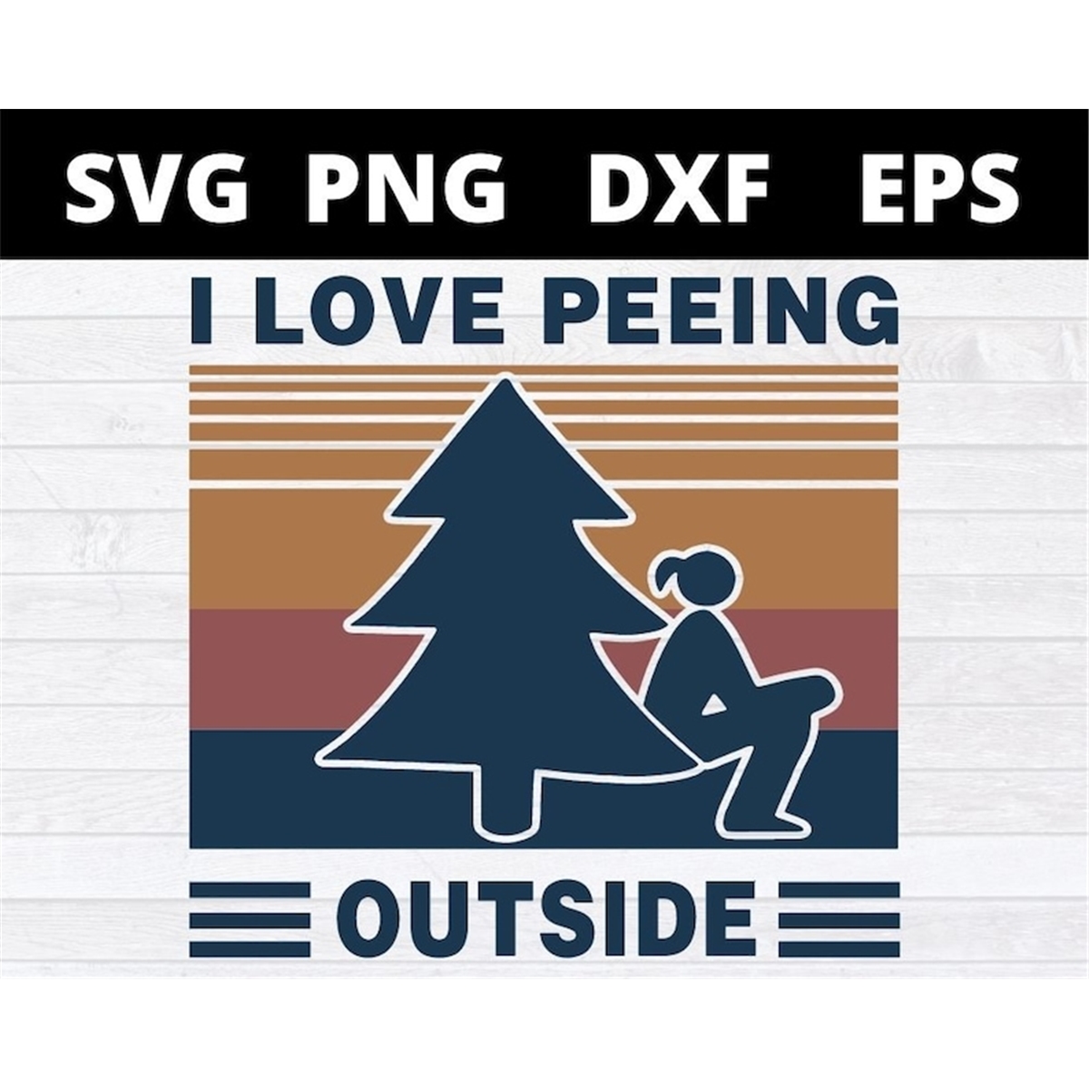 I Love Peeing Outside Vintage svg files for cricut | Inspire Uplift