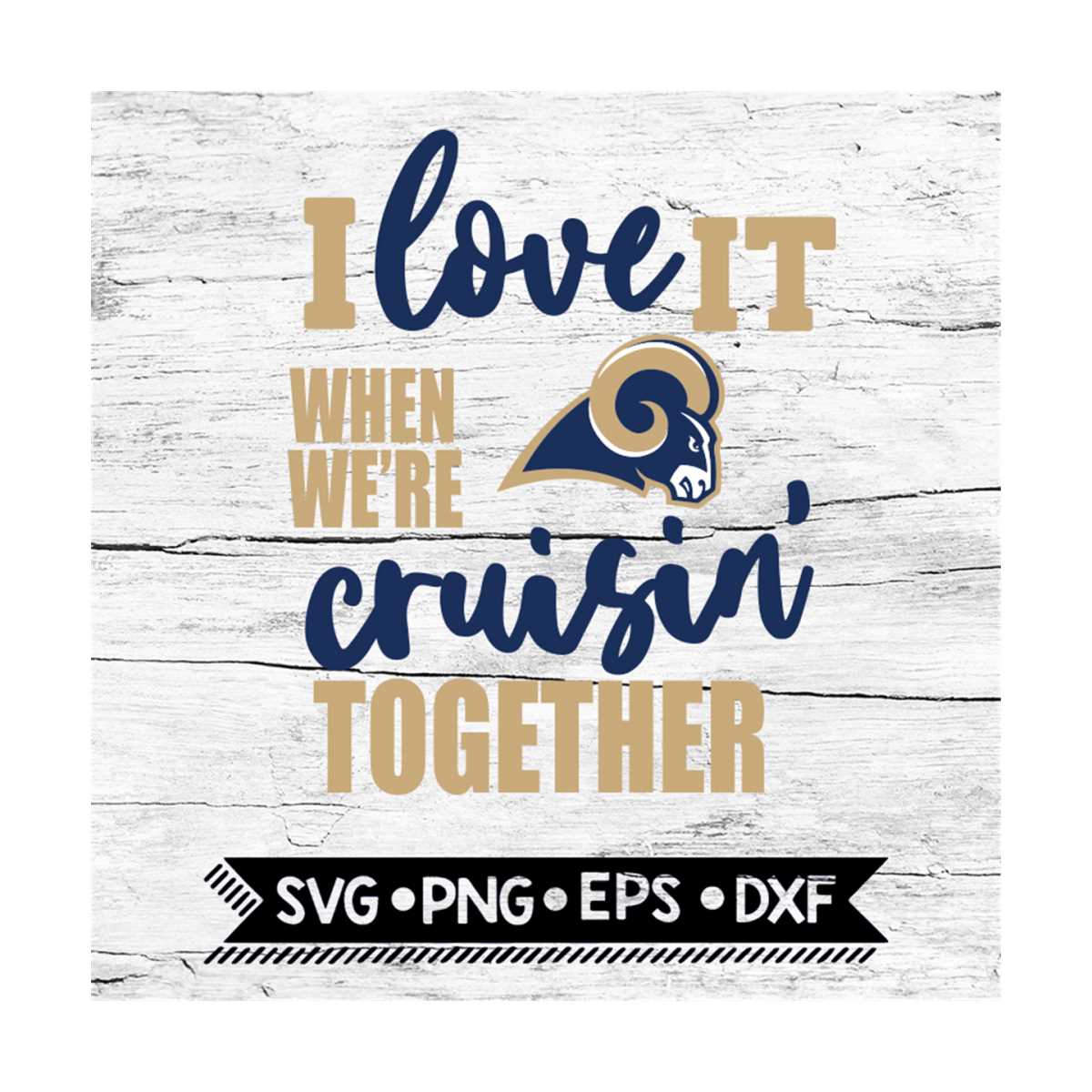 St. Louis Rams I Love It When We're Cruisin Together Svg, Cr | Inspire ...