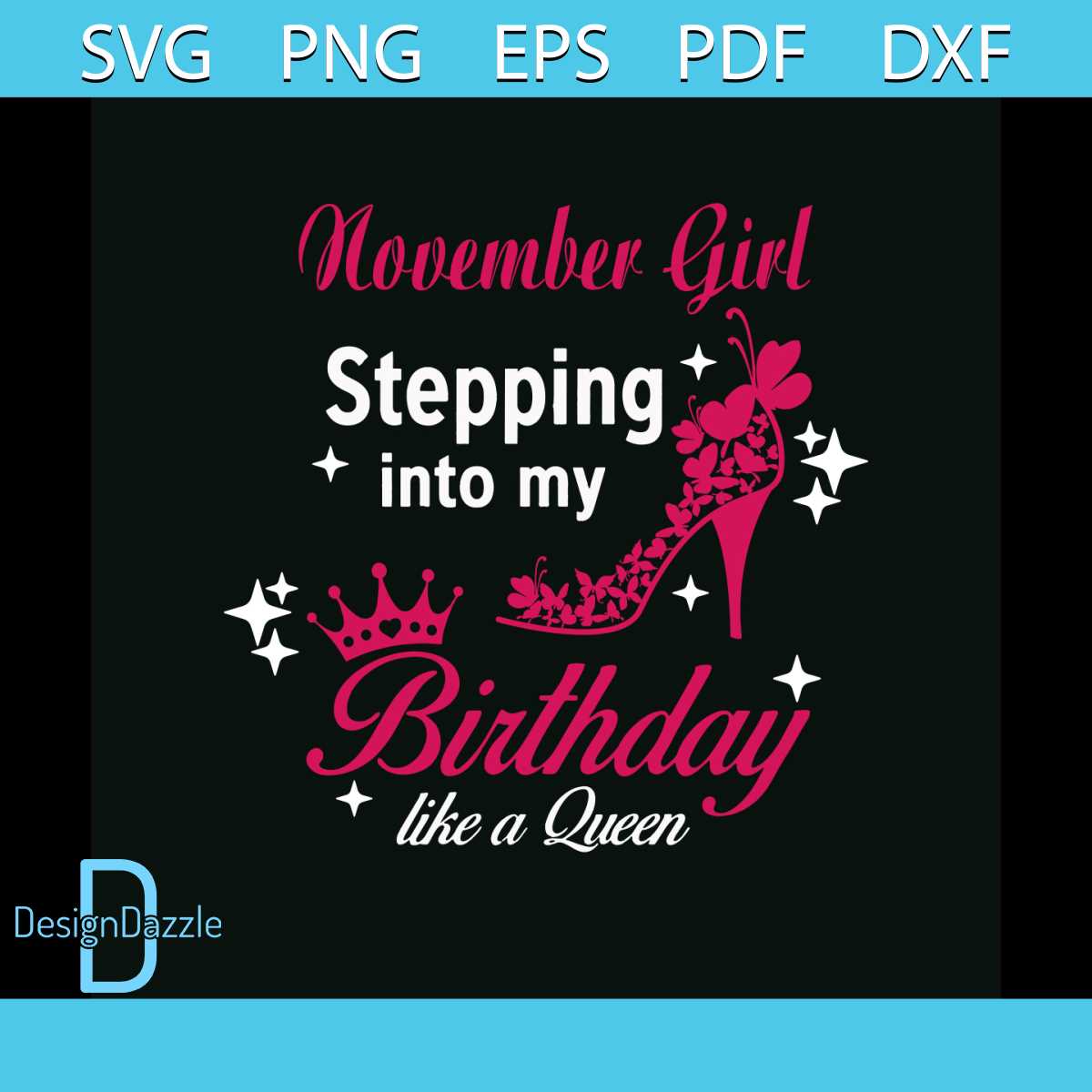 November Girl Birthday SVG Like A Queen Svg File For Cricut | Inspire ...