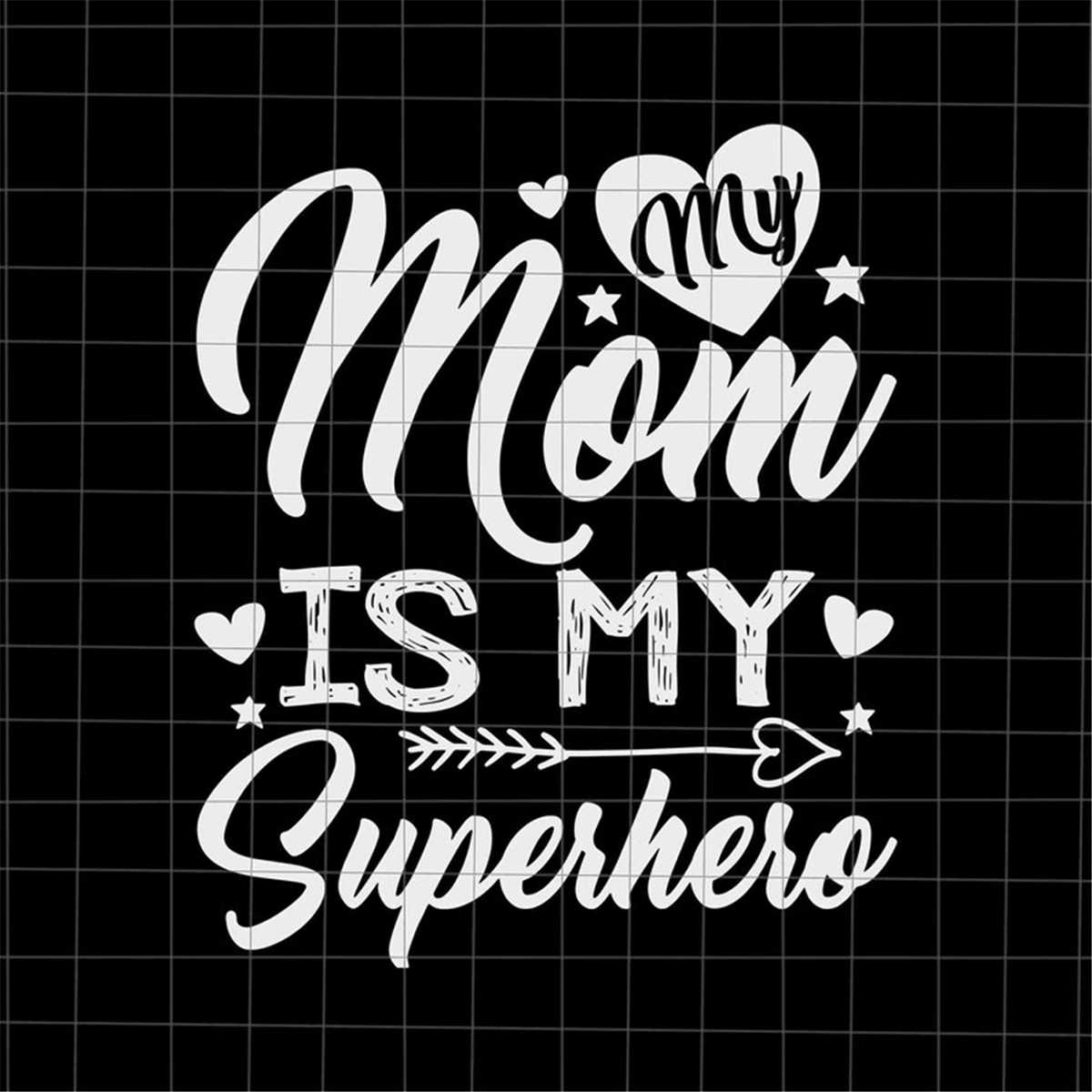 My Mom It My Superhero Svg, Mother's Day Svg, Mom Day Svg, M | Inspire ...