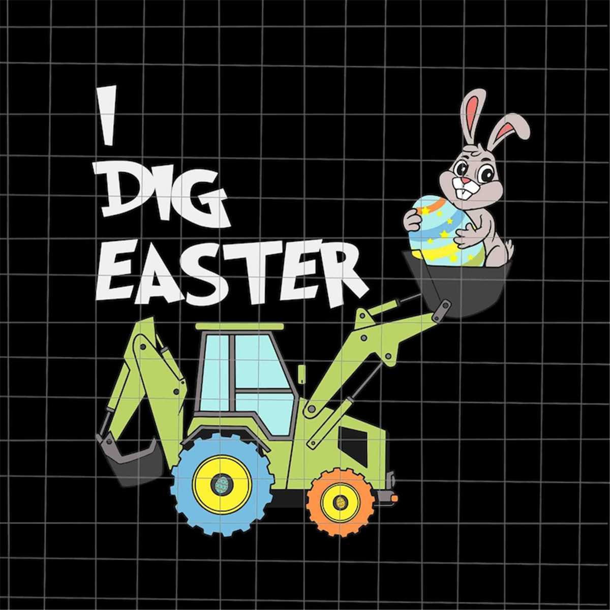 I Dig Easter Tractor Svg, Eggs Cavator Svg, Funny Easter Day | Inspire ...