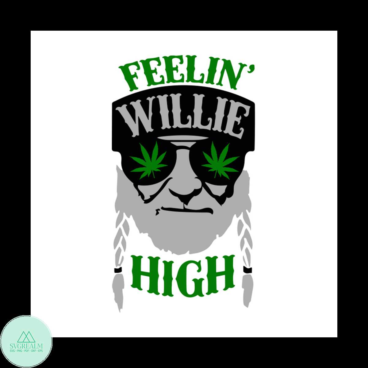 Feelin willie high,Willie high svg,Willie sublimation,Willie | Inspire ...