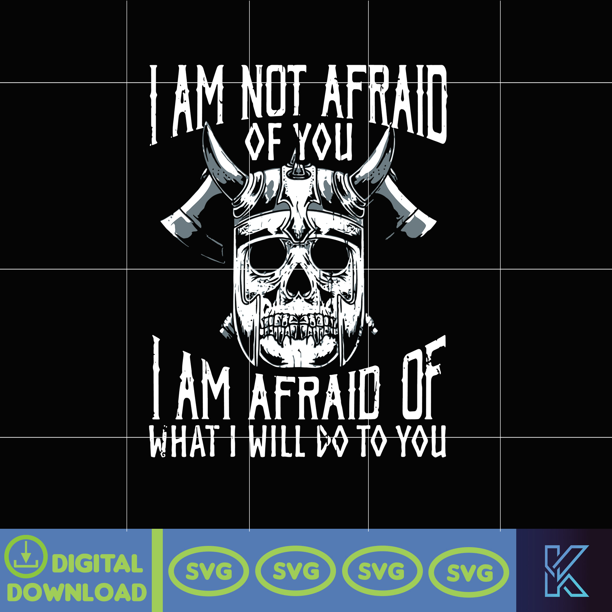 Im Not Afraid Of You Viking svg, png, dxf, Instant Download | Inspire ...
