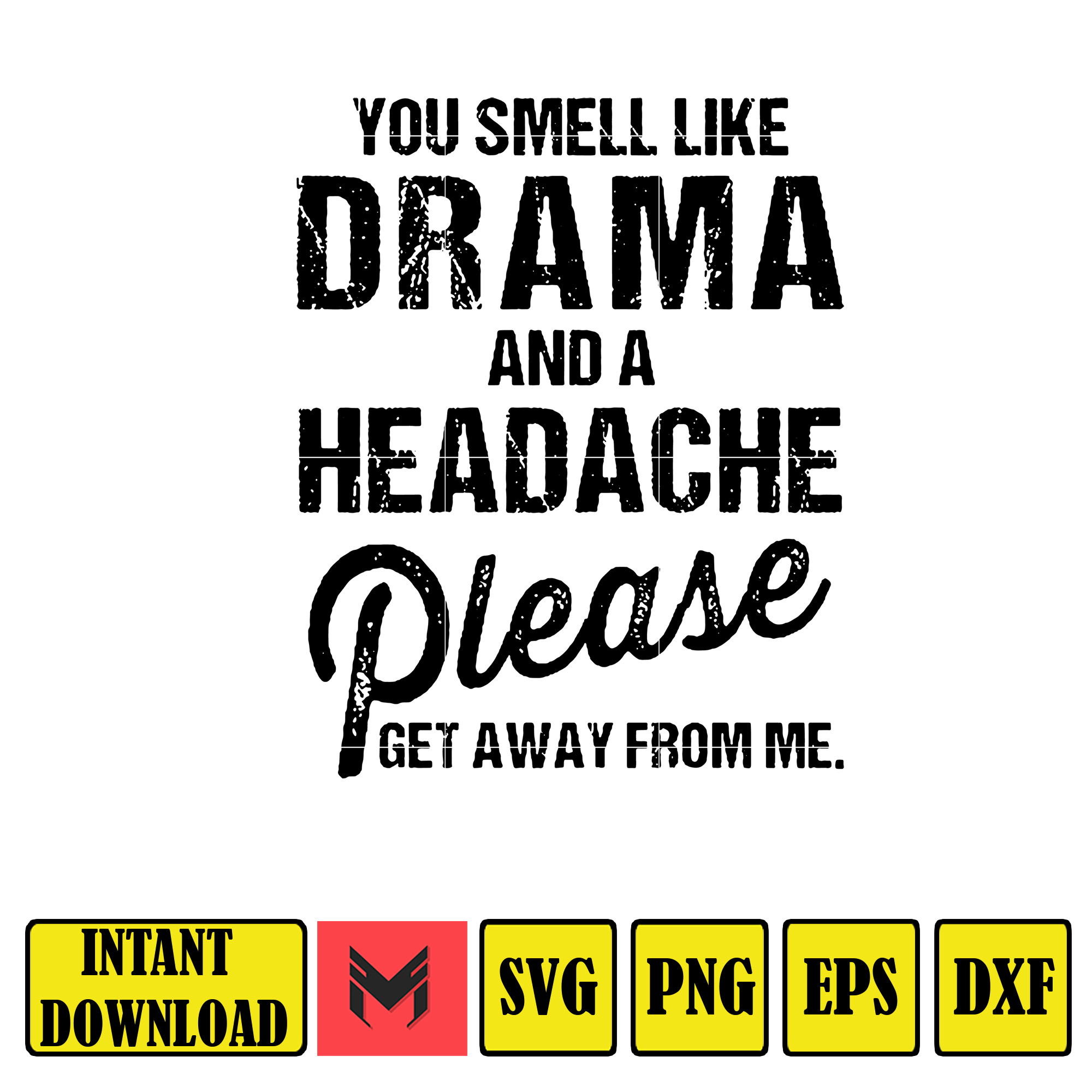 Yoy smell like drama svg, png, dxf, Instant Download | Inspire Uplift