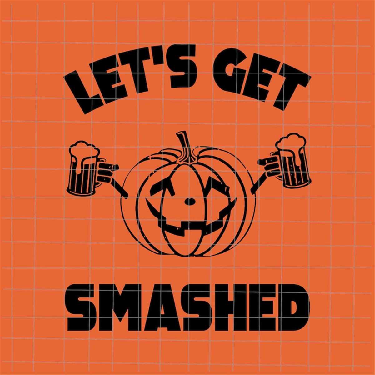 Let's Get Smashed Svg, Pumpkin Beer Halloween Svg, Halloween | Inspire ...