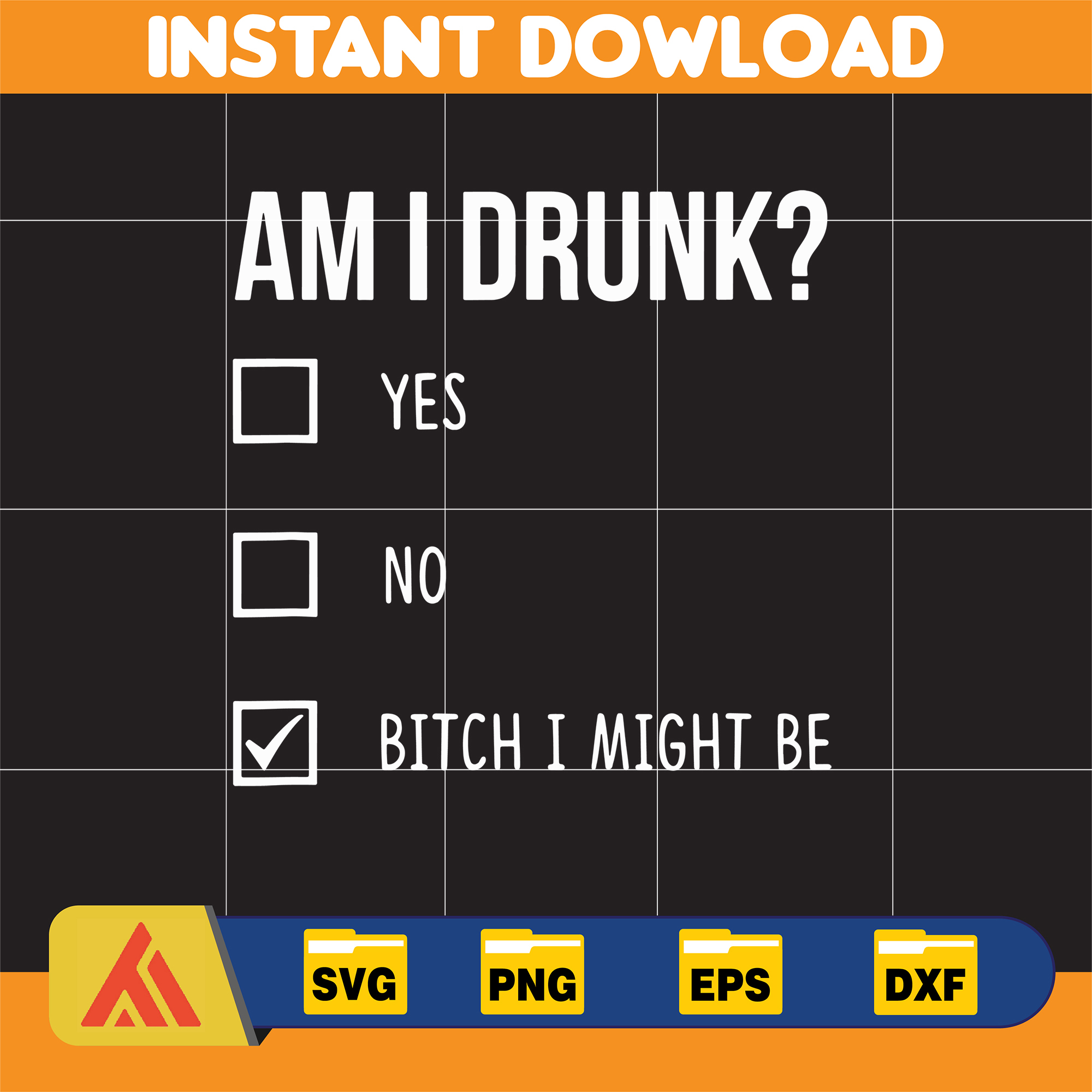 Am i drunk svg, png, dxf, Instant Download - Inspire Uplift