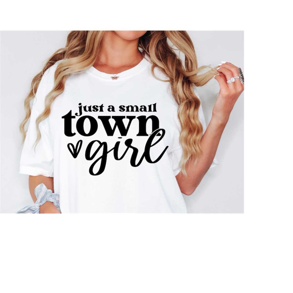 Just a Small Town Girl SVG, Country Girl Svg, Small Town Gir | Inspire ...