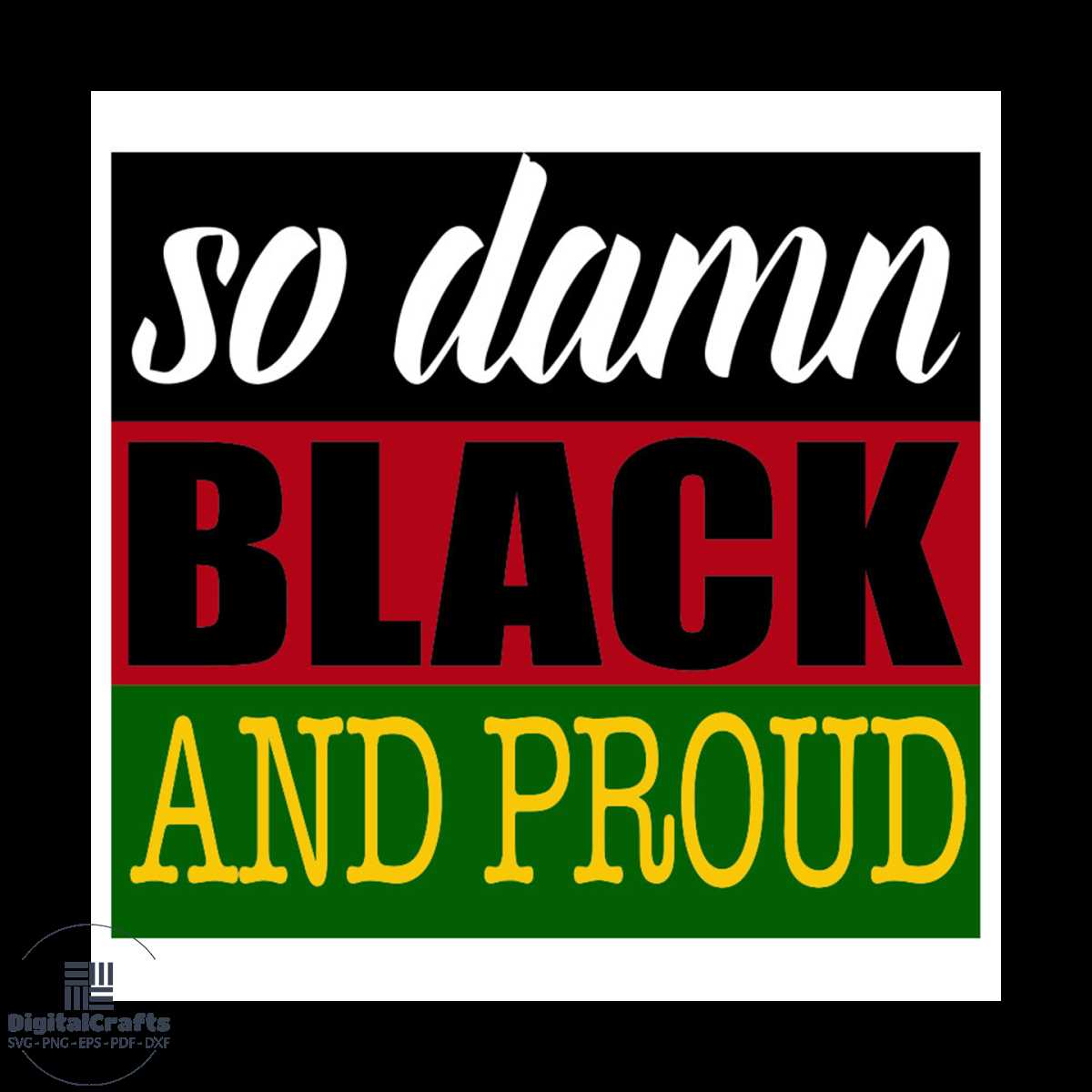 So damn Black and Proud, Black Lives Matter, Black History M | Inspire ...