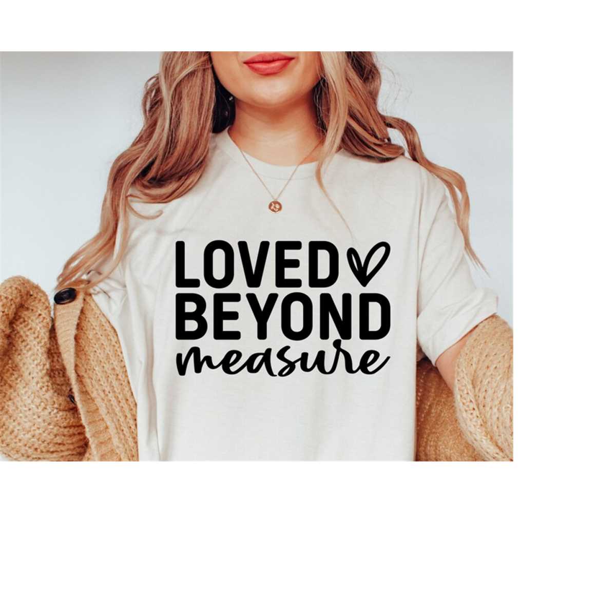 Loved Beyond Measure SVG, Scripture Svg, Christian Quotes Sv | Inspire ...