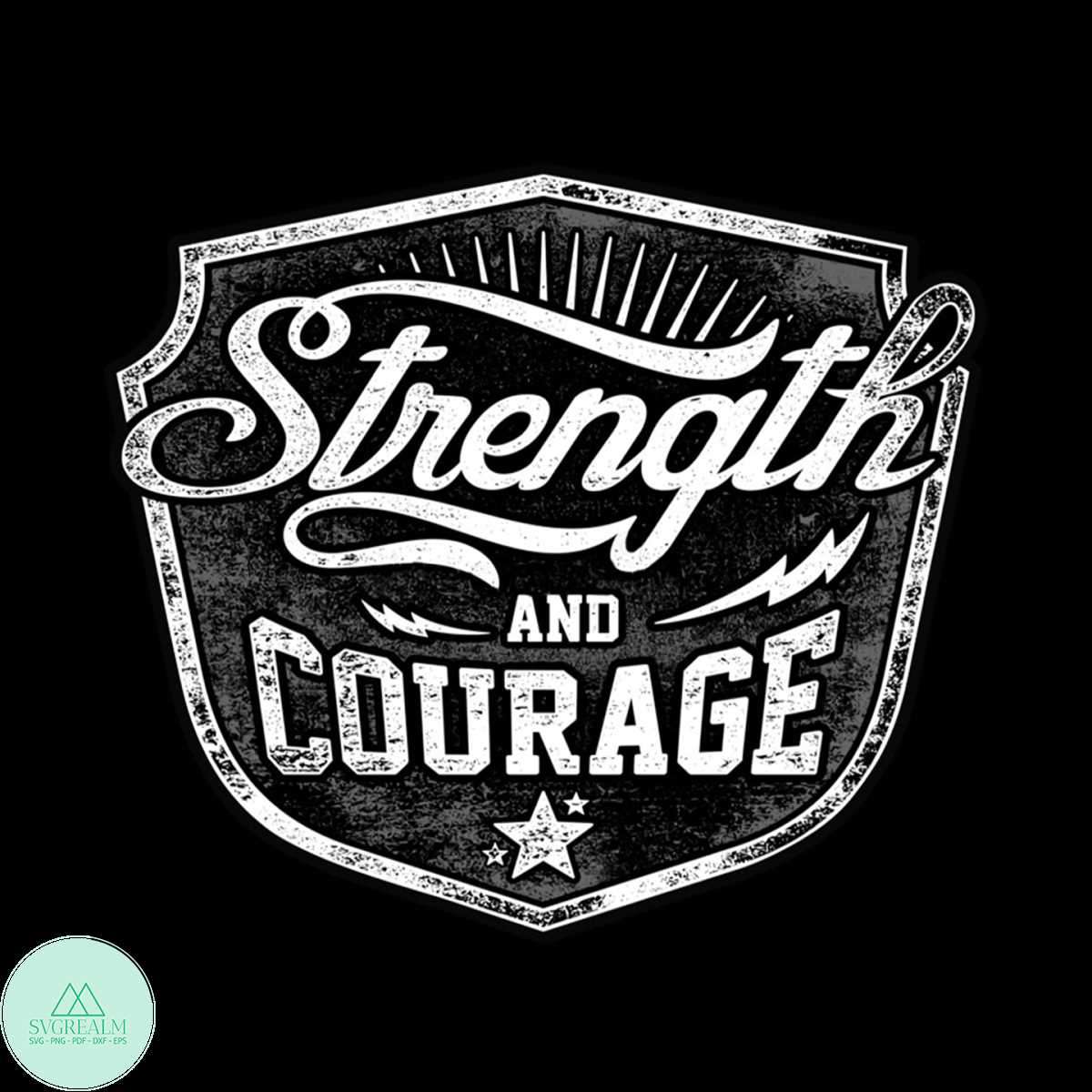 Strength and courage SVG, DXF, EPS, PNG Instant Download | Inspire Uplift