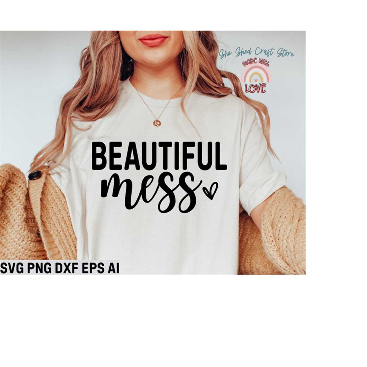 Beautiful Mess Inspirational Quotes Svg, Motivational Svg, C - Inspire ...