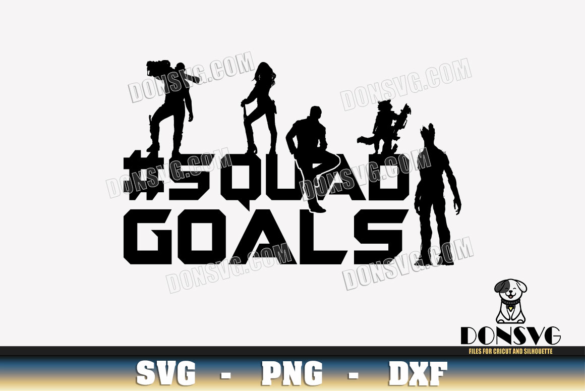 Guardians of the Galaxy Squad Goals SVG Cut File Drax Gamora - Inspire ...