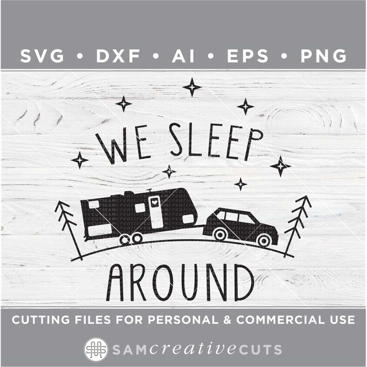 We Sleep Around SVG, funny camping SVG, Camper svg, RV svg- - Inspire ...