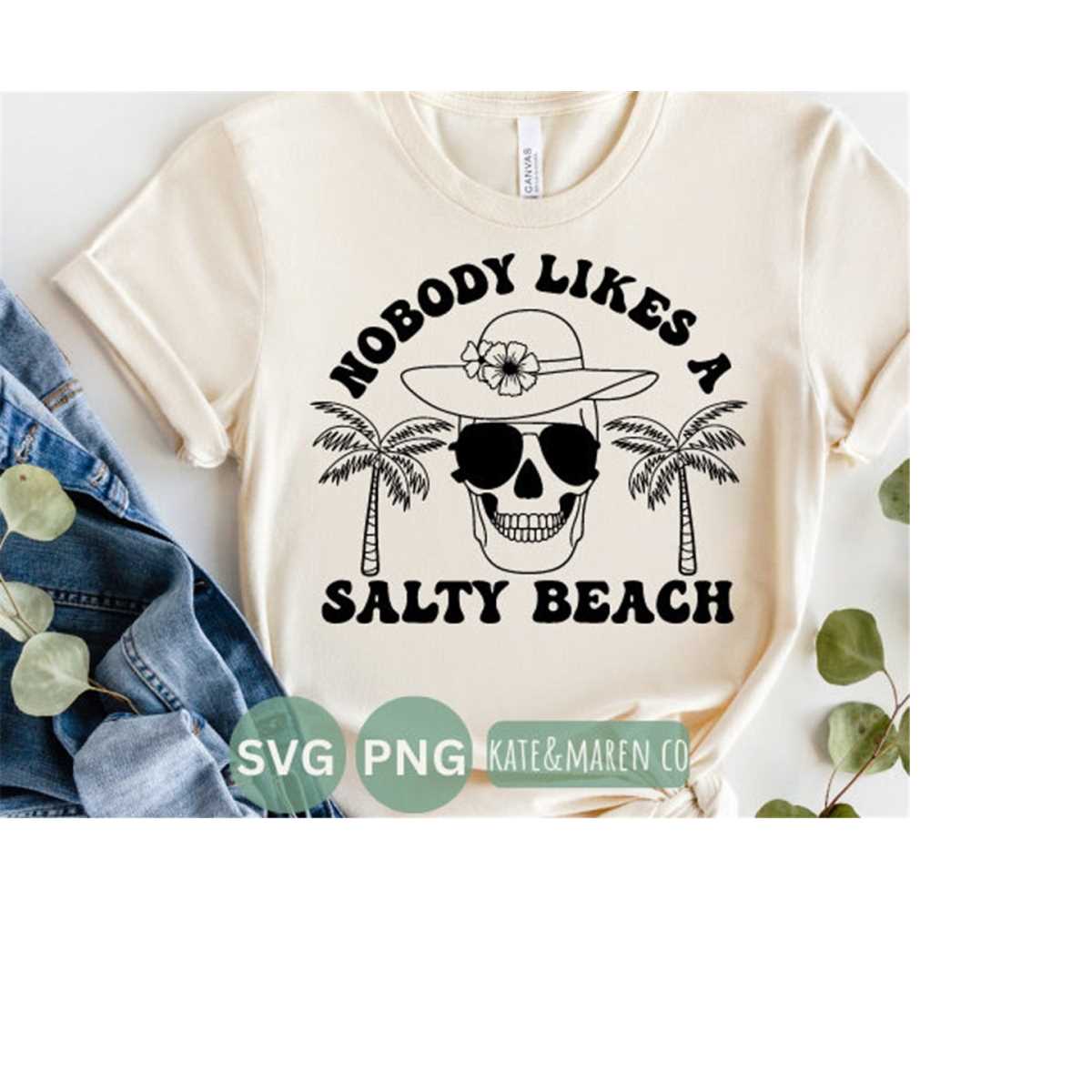nobody likes a salty beach svg, summer svg, beach svg, skele | Inspire ...