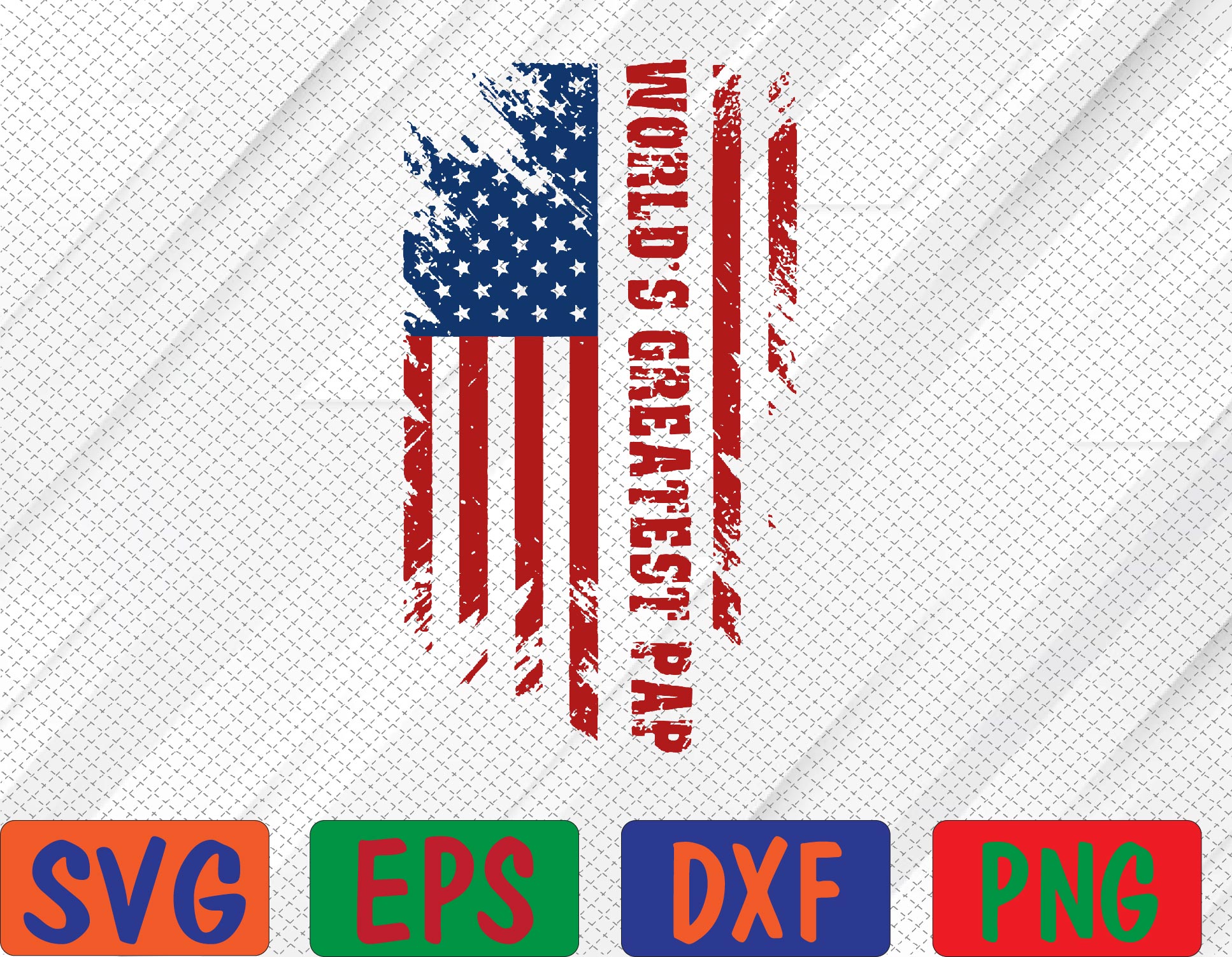 World's Greatest Pap American Flag Men Father's Day Svg, Eps | Inspire ...