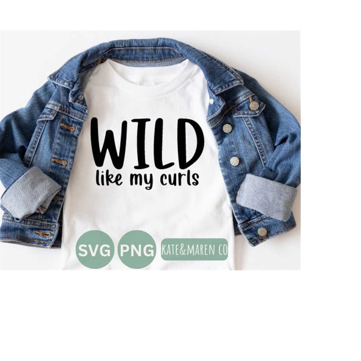 wild like my curls svg, curly hair png, cricut cut file and | Inspire ...