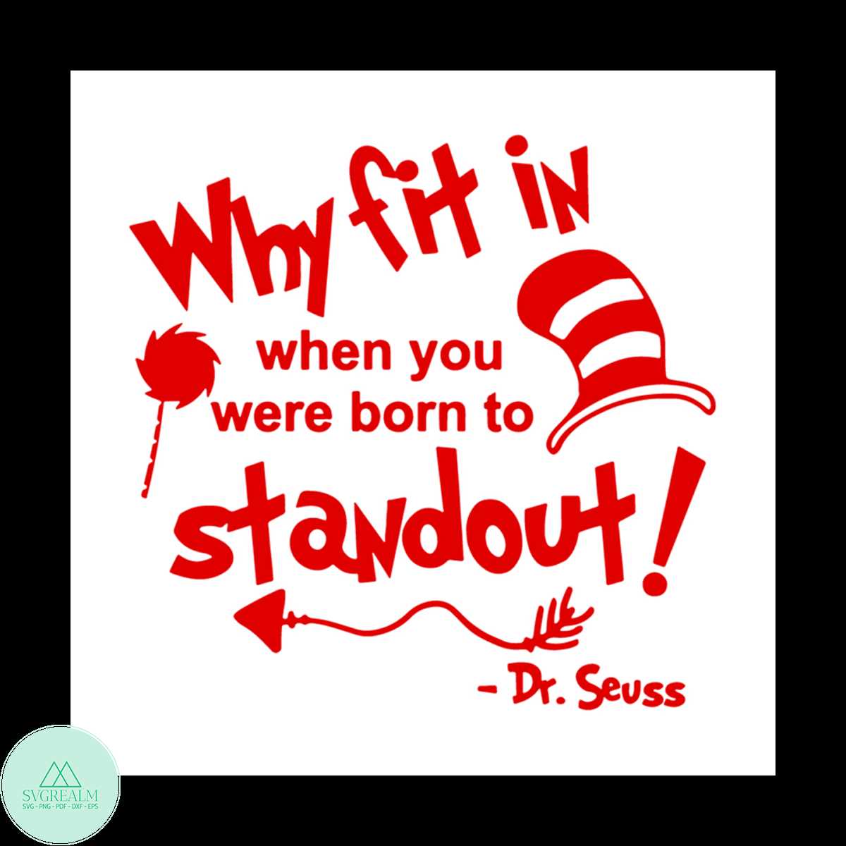 Dr Seuss Why Fit In Svg, Dr Seuss Svg, Seuss Svg, Dr Seuss G | Inspire ...