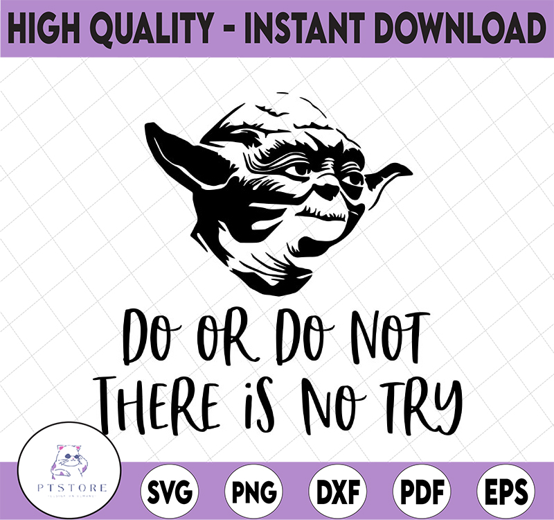 Do Or Do Not ,There Is No Try Yoda svg, Evolution star wars | Inspire ...