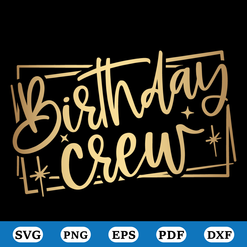 Birthday Crew Svg, Birthday Svg, Birthday Saying Svg, Birthd | Inspire ...