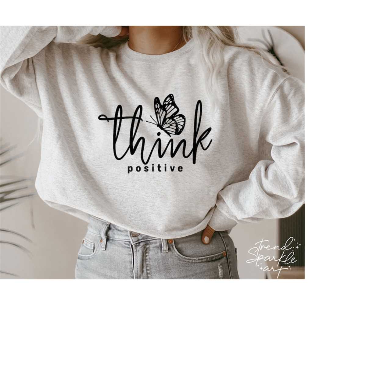 Think Positive SVG, PNG, Be Positive SVG,Butterfly Svg, Insp | Inspire ...