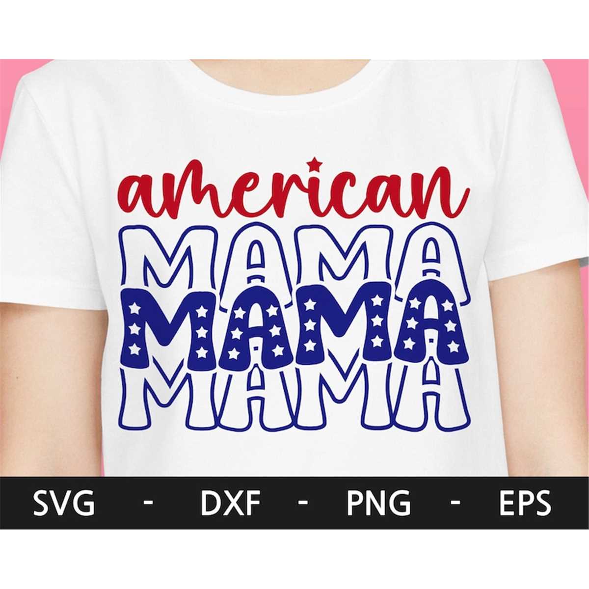 American MAMA svg,4th of July svg,Fourth of July svg,Indepen | Inspire ...