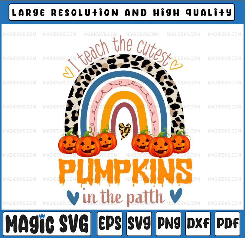 Rainbow I Teach The Cutest Pumpkins In The Patch Png, Fall T - Inspire ...