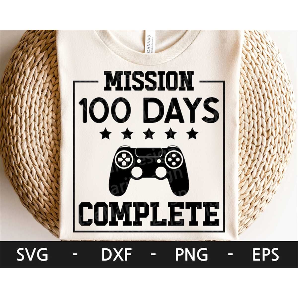 Mission 100 Days Complete svg, 100 days of School Shirt, Gam - Inspire ...