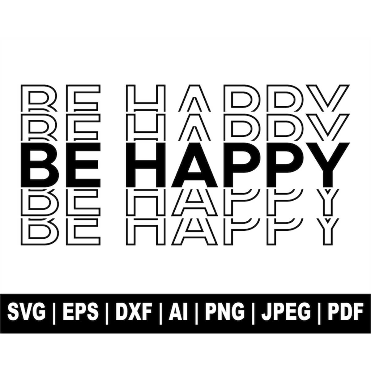 Be Happy Svg, Happy Svg, Choose Happy Svg, Positive Quote Sv - Inspire ...