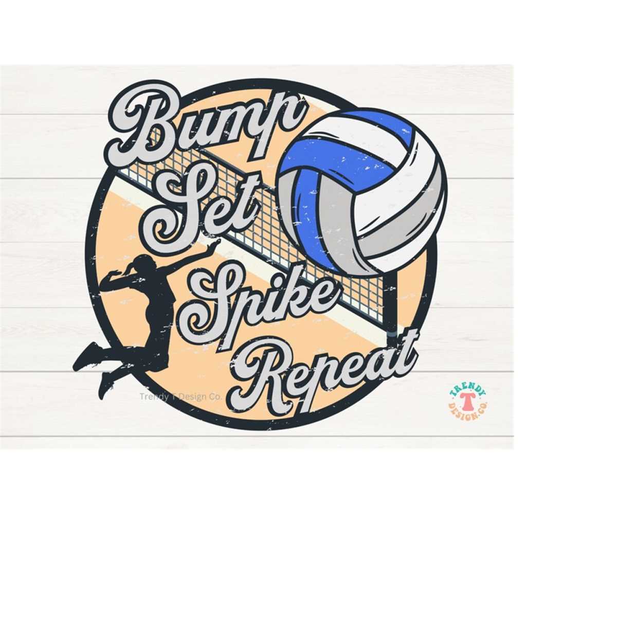 Bump Set Spike Repeat PNG, Volleyball PNG, Volleyball Sublim - Inspire ...