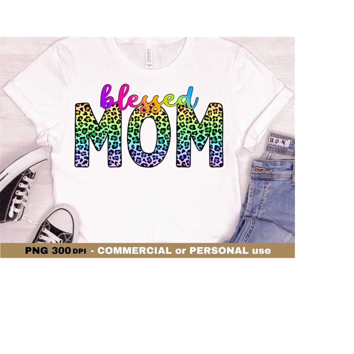 Blessed Mom PNG, Mama, Colorful Leopard Print Png, Boho Chee | Inspire ...