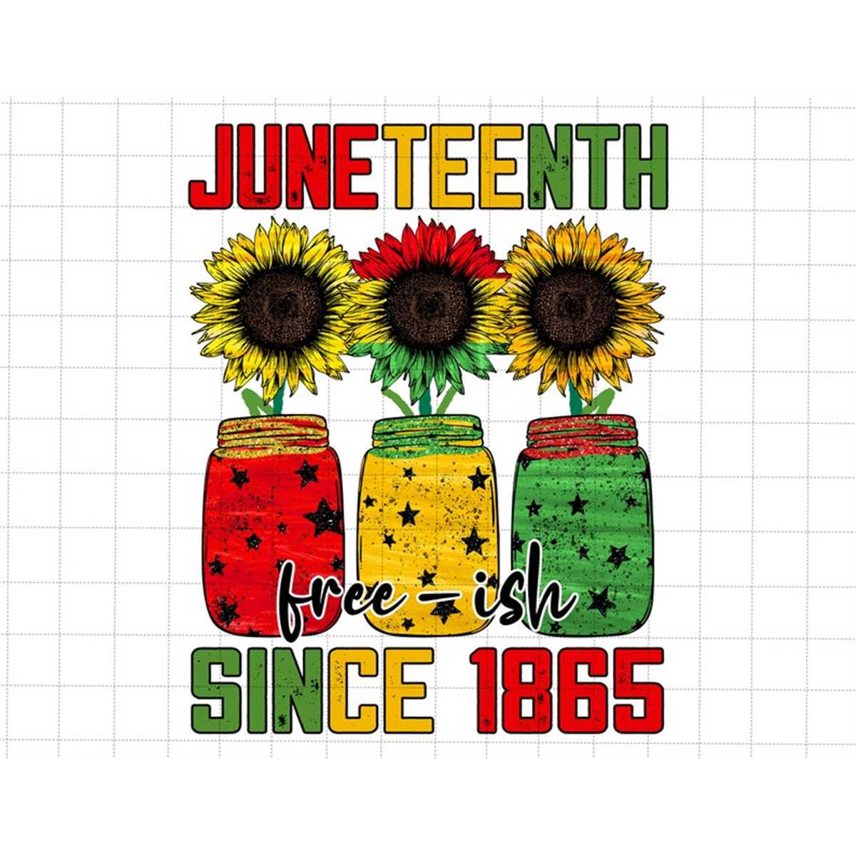Juneteenth Free-Ish Since 1865 With Sunflowers Png, African | Inspire ...