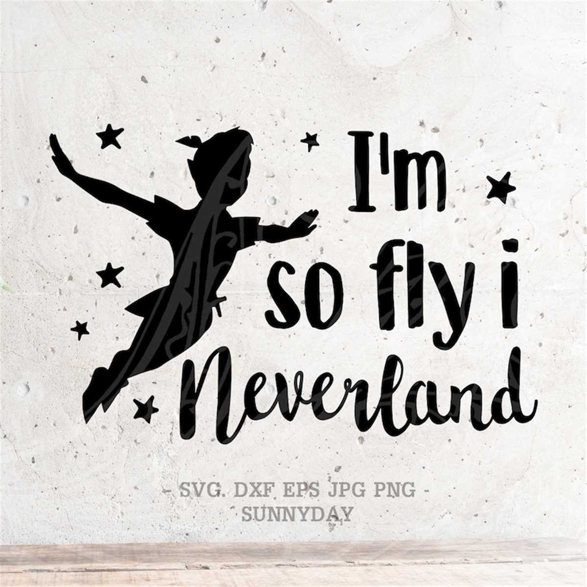 Im so fly neverland Svg File DXF Silhouette Print Vinyl Cric | Inspire ...