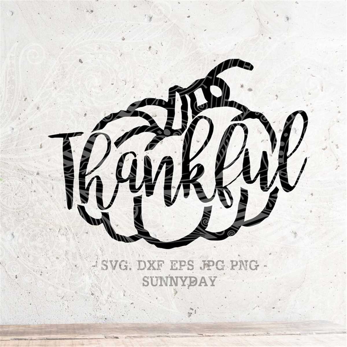 Thankful SVG, Thankful pumpkin svg, Thanksgiving svg, fall s | Inspire ...