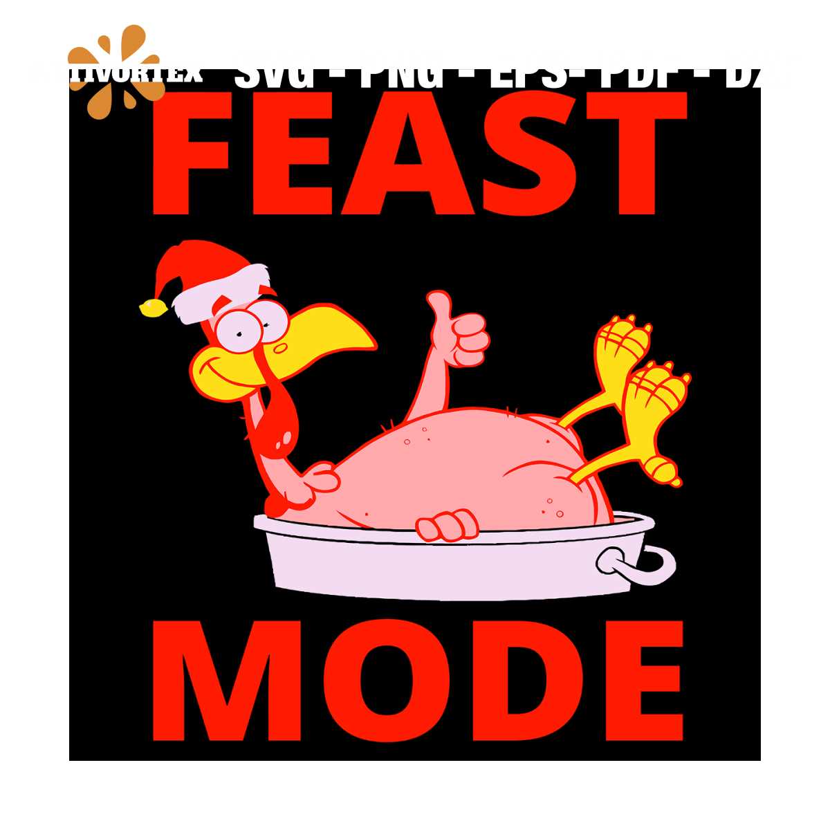 Feast Mode Svg, Thanksgiving Svg, Thankful Svg, Feast Mode S | Inspire ...