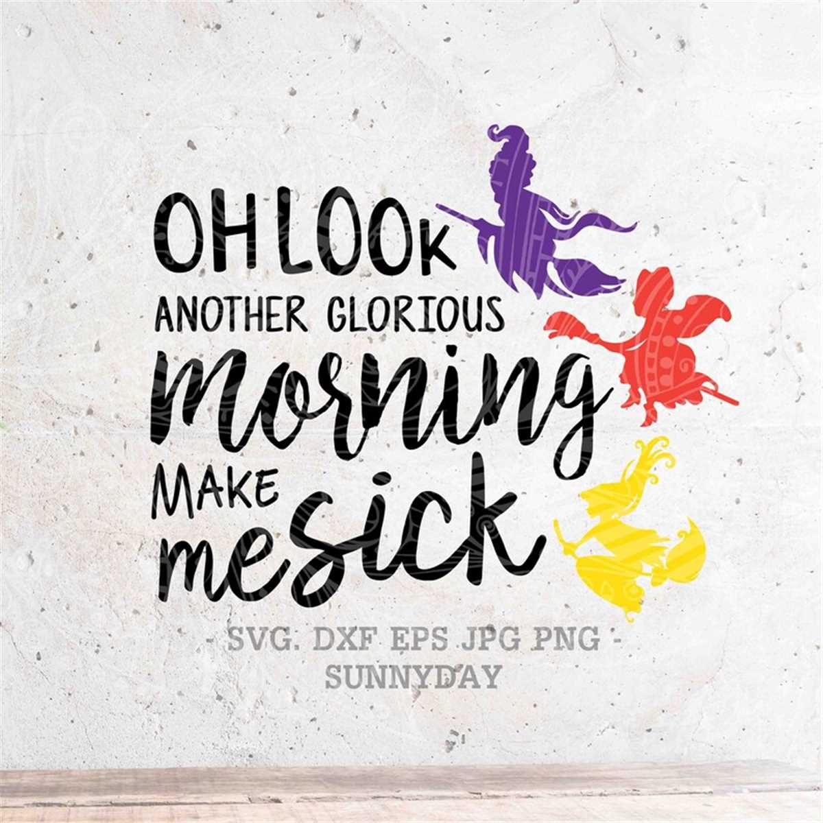 Hocus Pocus Svg,Oh look another glorious morning makes me si | Inspire ...