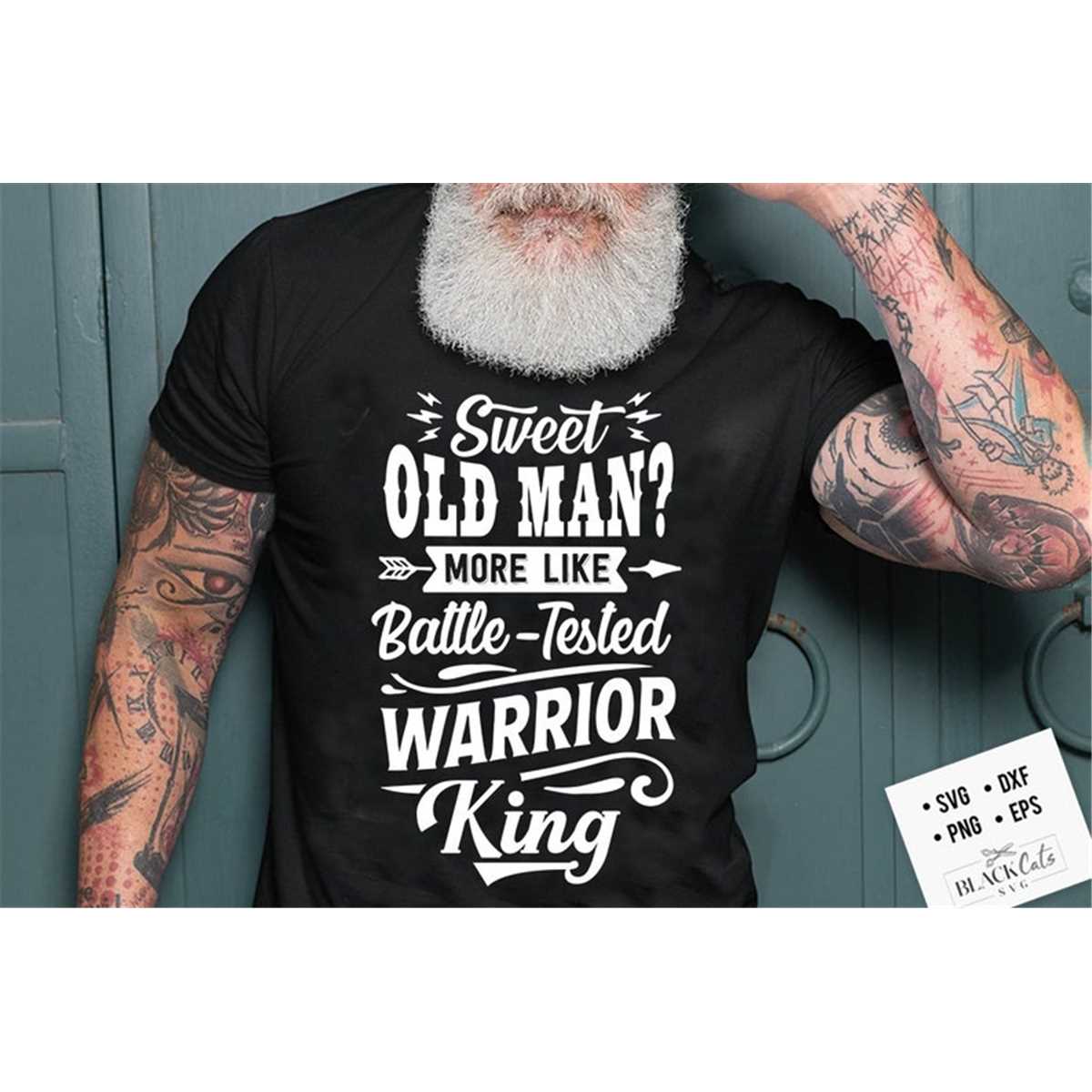 Sweet old man more like battle tested warrior king svg, Birt | Inspire ...