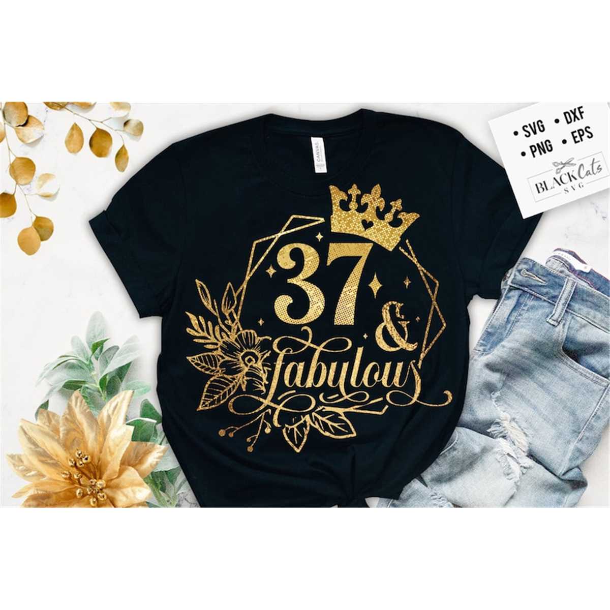 37 and fabulous SVG, 37th Birthday, 37 Fabulous Cut File, 37 | Inspire ...