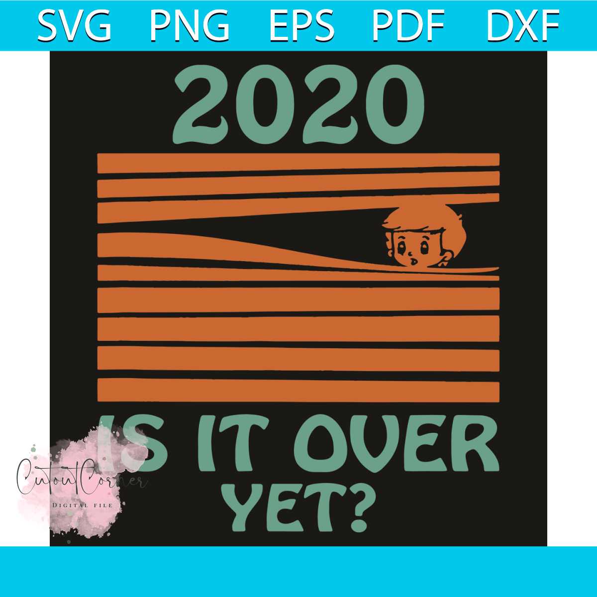 2020 Is It Over Yet Svg, Trending Svg, 2020 Svg, Goodbye 202 - Inspire ...